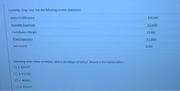 Solved Currently, Gray Corp. has the following income | Chegg.com