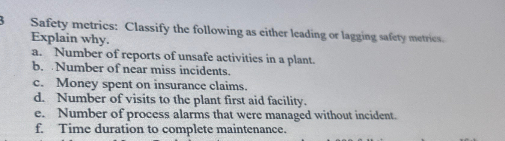 Solved Safety metrics: Classify the following as either | Chegg.com