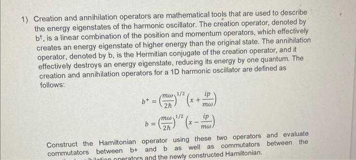 Solved 1) Creation and annihilation operators are | Chegg.com