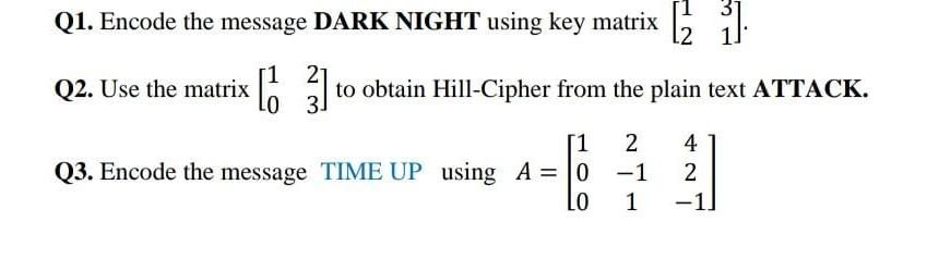 Solved Question 2. Decode the following Hill 2-cipher which | Chegg.com