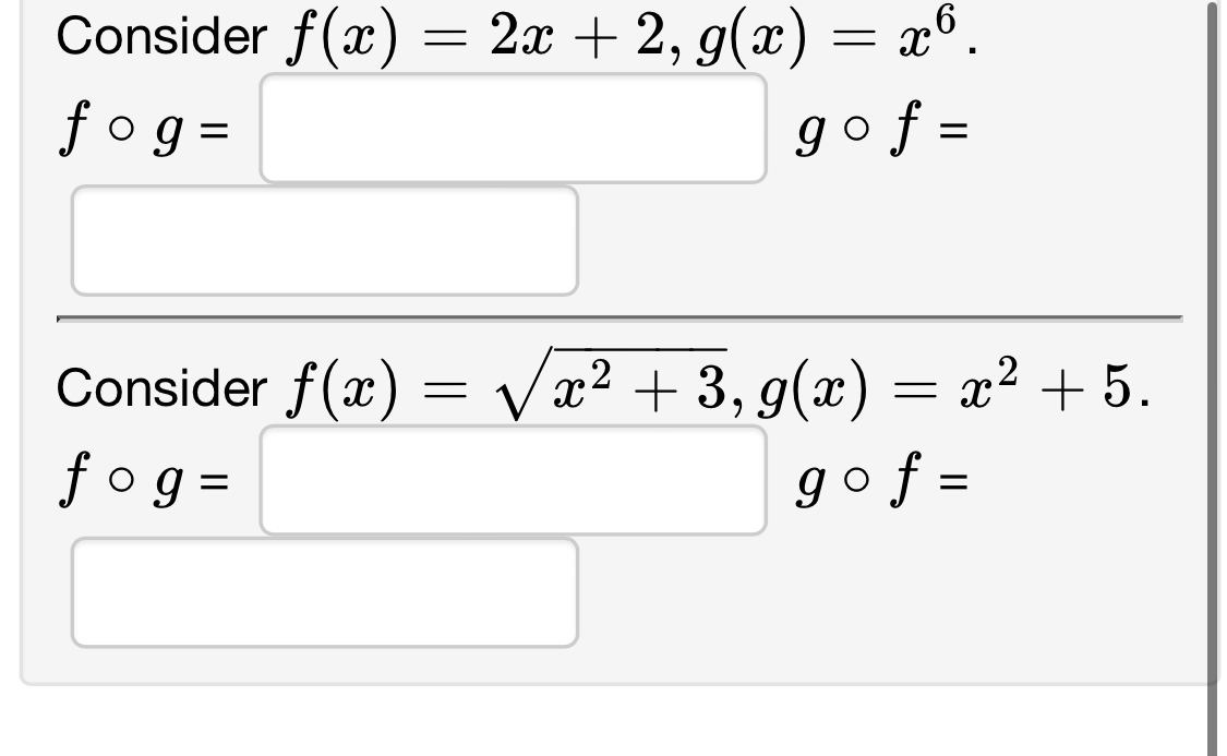 Solved Consider f(x)=2x+2,g(x)=x6.f@g=g@f=Consider | Chegg.com