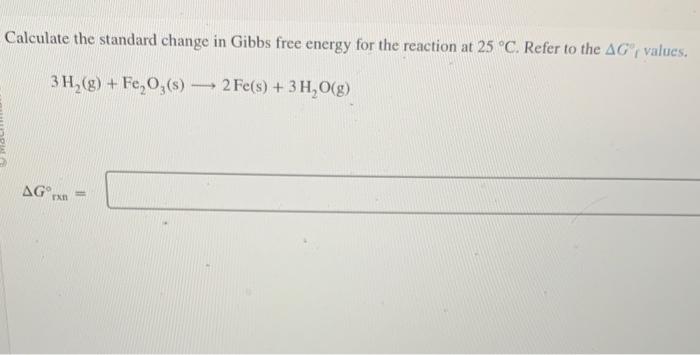 Solved Calculate the standard change in Gibbs free energy | Chegg.com