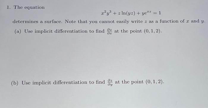 Solved 1 The Equation X²y³ Z Lnyz Yez 1 Determines 7755