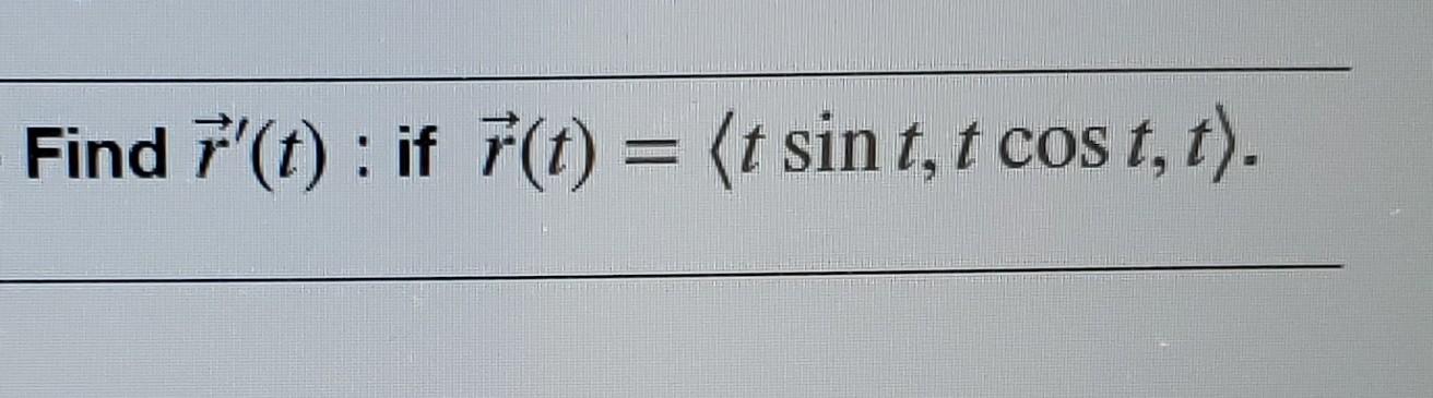 r(t)= tsint,tcost,t . | Chegg.com