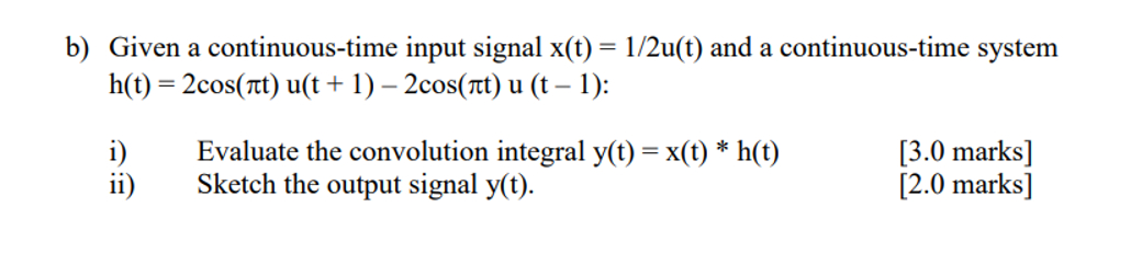 Solved bx(t)=12u(t) ﻿and a continuous-time | Chegg.com
