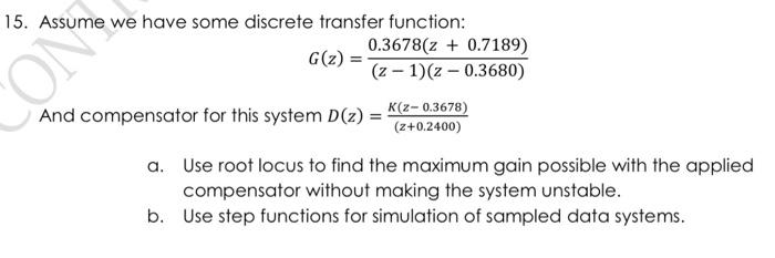 Solved 15. Assume we have some discrete transfer function: | Chegg.com