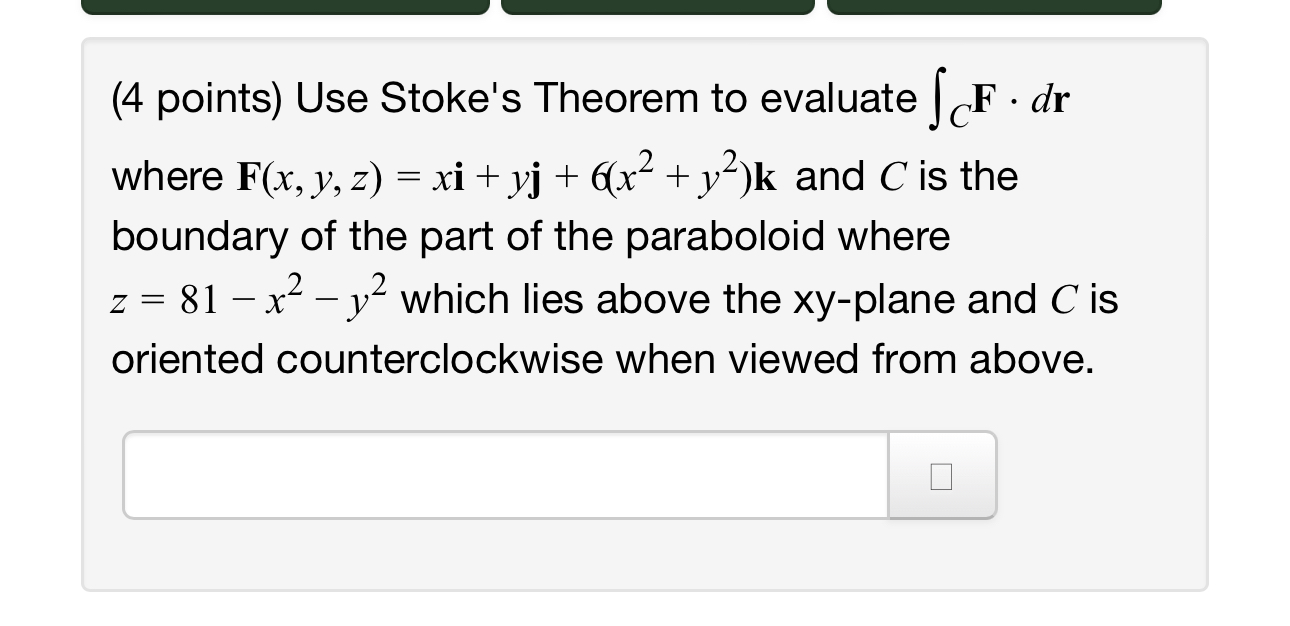Solved (4 ﻿points) ﻿Use Stoke's Theorem to evaluate | Chegg.com