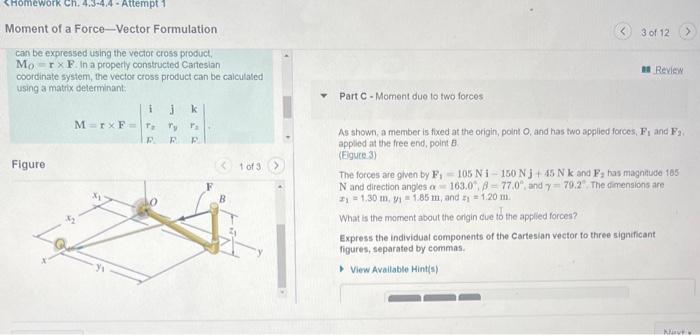 Solved Moment of a Force - Vector Formulation using a matuix | Chegg.com