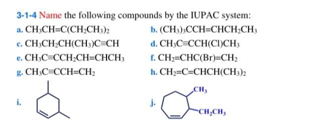Solved 3-1-4 Name the following compounds by the IUPAC | Chegg.com