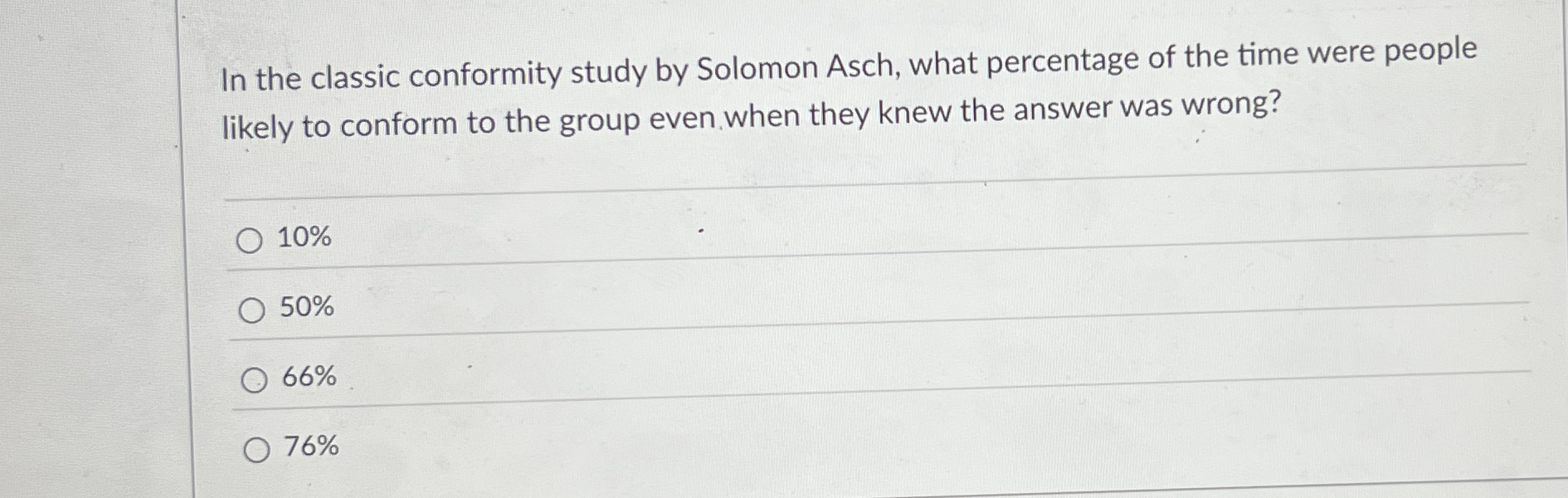 Solved In the classic conformity study by Solomon Asch, what | Chegg.com