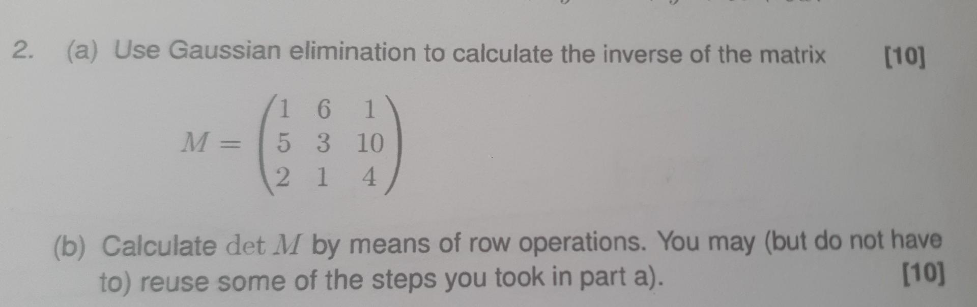 Solved 2. (a) Use Gaussian elimination to calculate the | Chegg.com