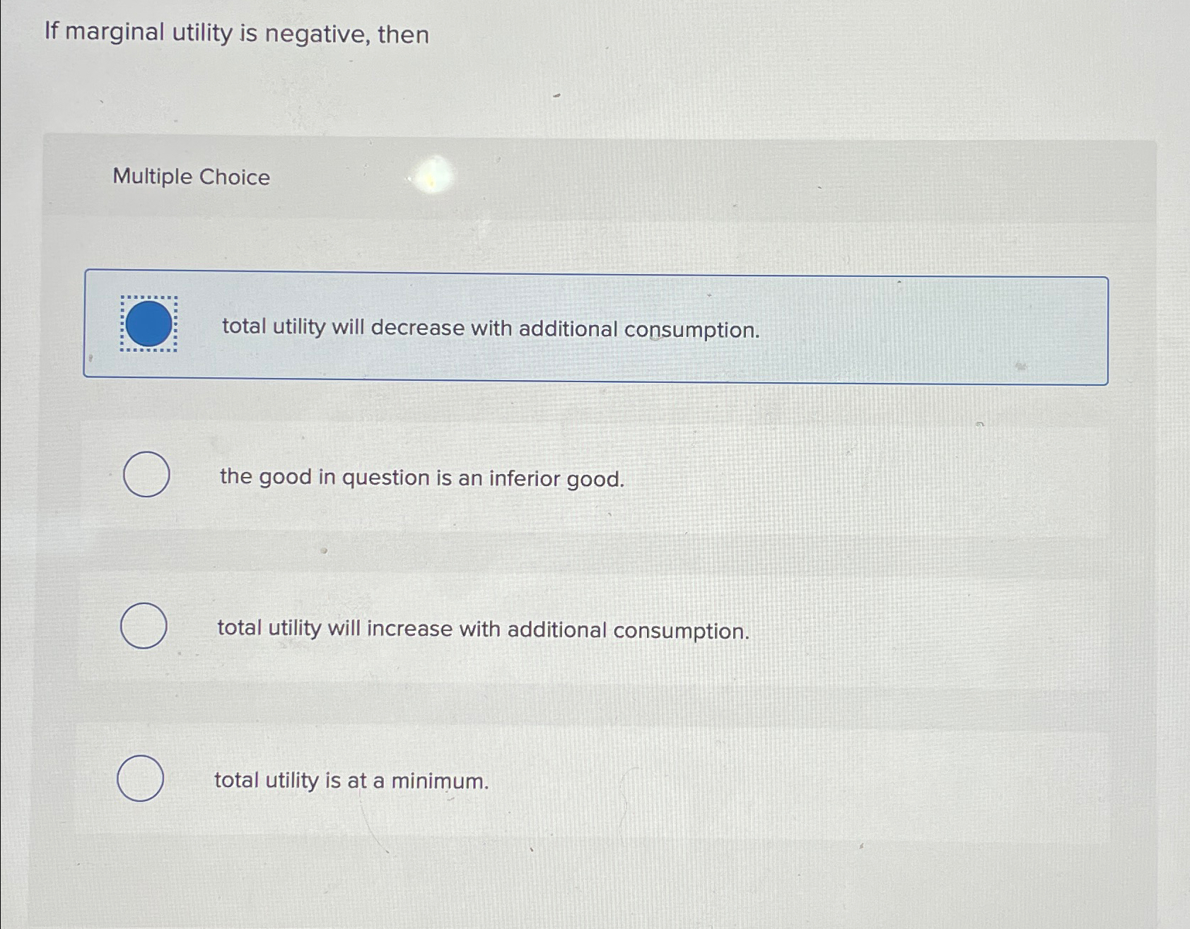 Solved If marginal utility is negative, thenMultiple | Chegg.com