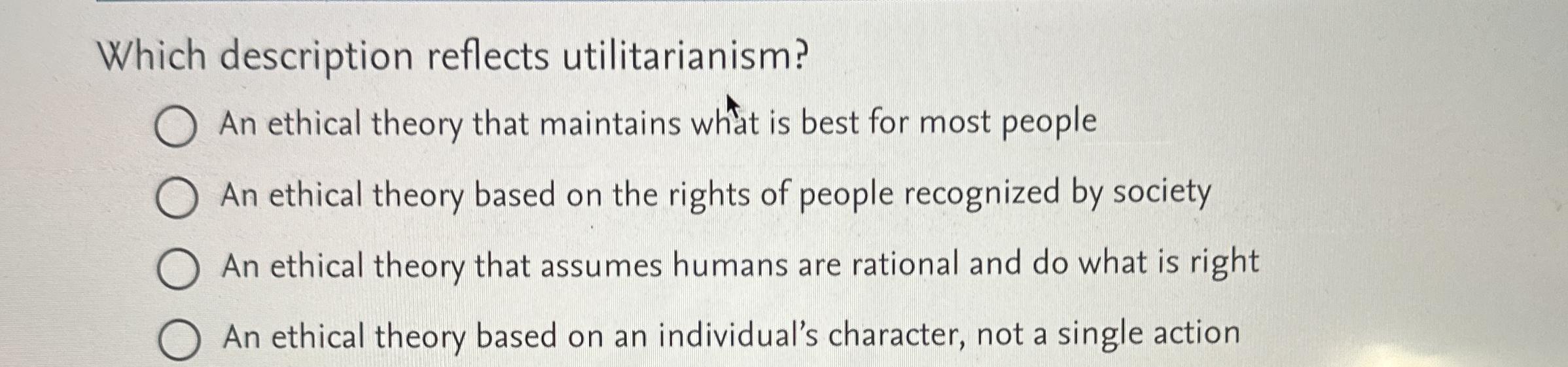 Solved Which description reflects utilitarianism?An ethical | Chegg.com