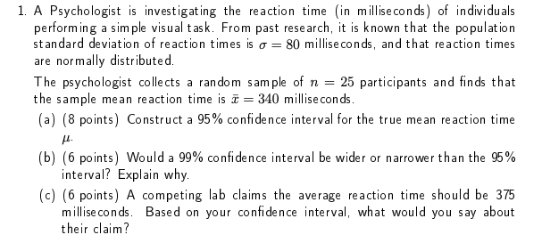 Solved 1. ﻿A Psychologist is investigating the reaction time | Chegg.com