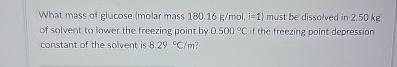 Solved What mass of glucose (molar mass 180.16gmoli=1 ) | Chegg.com