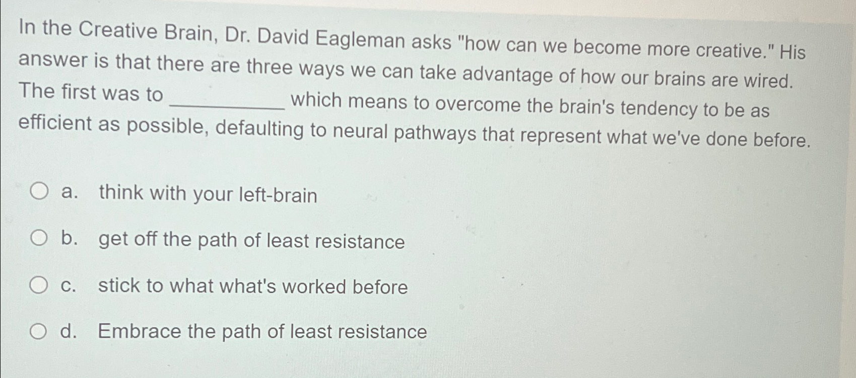 Solved In the Creative Brain, Dr. ﻿David Eagleman asks "how | Chegg.com