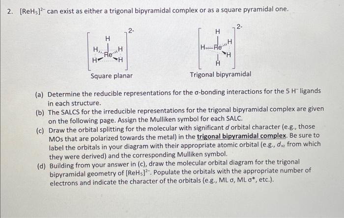 Solved [ReH5]2− can exist as either a trigonal bipyramidal | Chegg.com