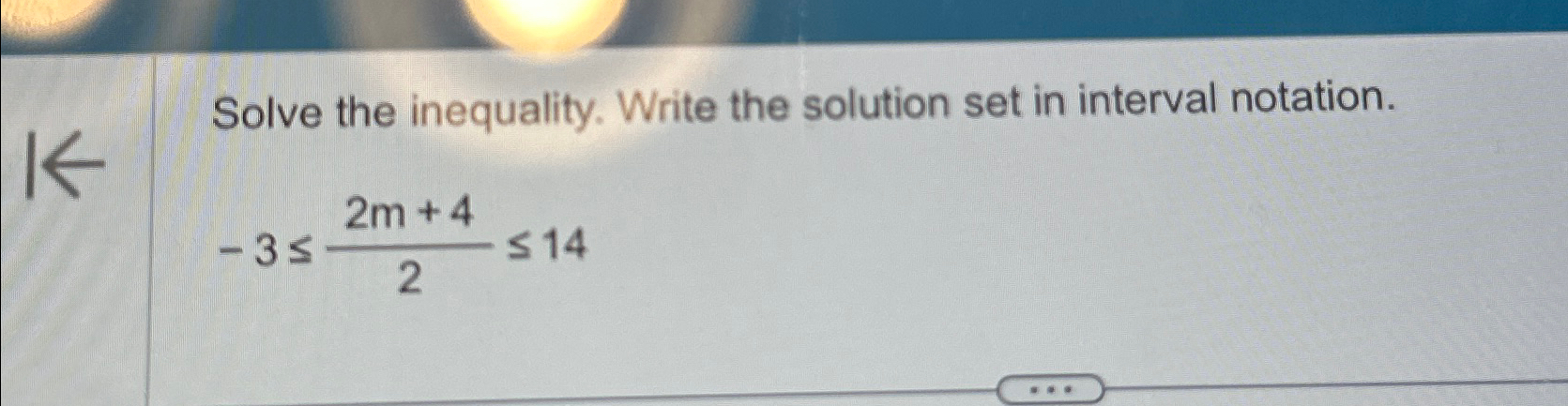 Solved Solve the inequality. Write the solution set in | Chegg.com