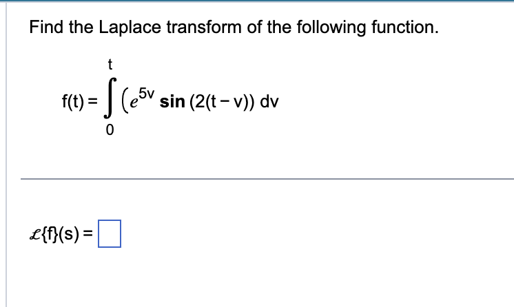 Solved Find the Laplace transform of the following function. | Chegg.com
