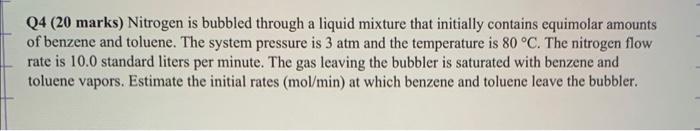 Solved Q4 (20 marks) Nitrogen is bubbled through a liquid | Chegg.com