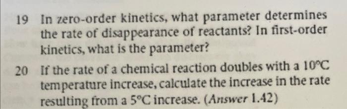Solved 19 In zero-order kinetics, what parameter determines | Chegg.com