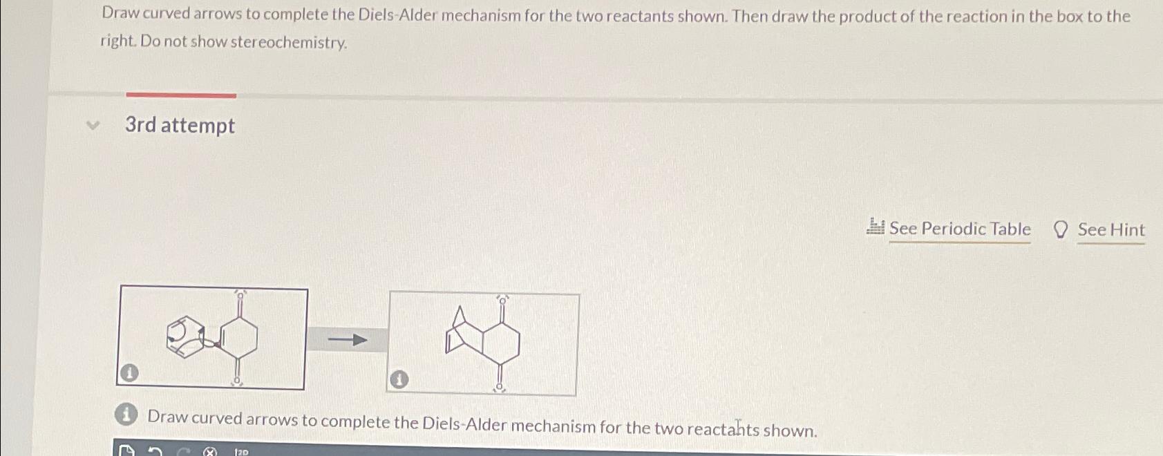 Solved Draw curved arrows to complete the Diels-Alder | Chegg.com