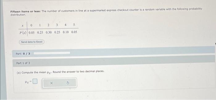 Solved Fifteen items or less: The number of customers in | Chegg.com