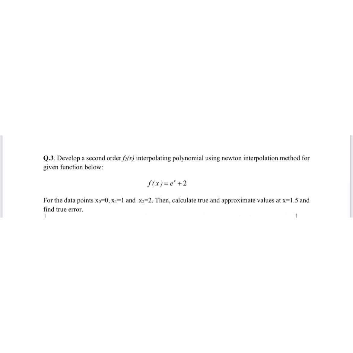 Solved Q.3. ﻿Develop a second order f2(x) ﻿interpolating | Chegg.com