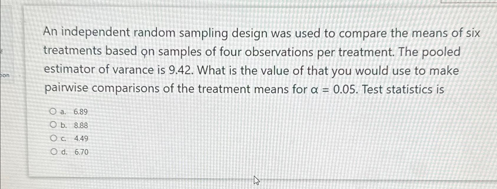 Solved An independent random sampling design was used to | Chegg.com
