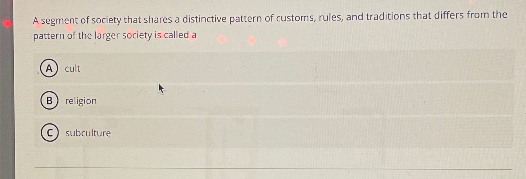 Solved A segment of society that shares a distinctive | Chegg.com
