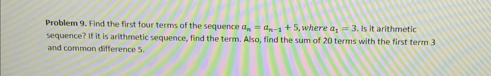 Solved Problem 9. ﻿Find the first four terms of the sequence | Chegg.com