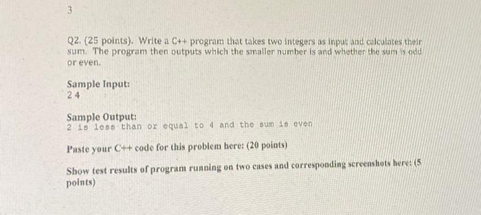 Solved Q2. (25 points). Write a C++ program that takes two | Chegg.com