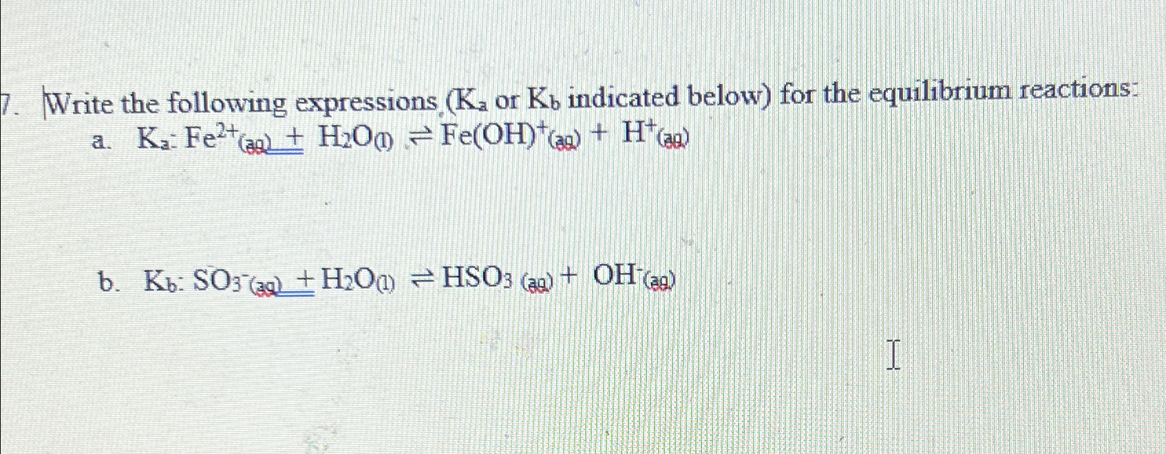 Solved Write the following expressions, or Kb ﻿indicated | Chegg.com
