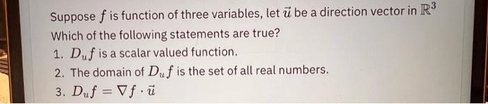 Solved Suppose f is function of three variables, let u be a | Chegg.com