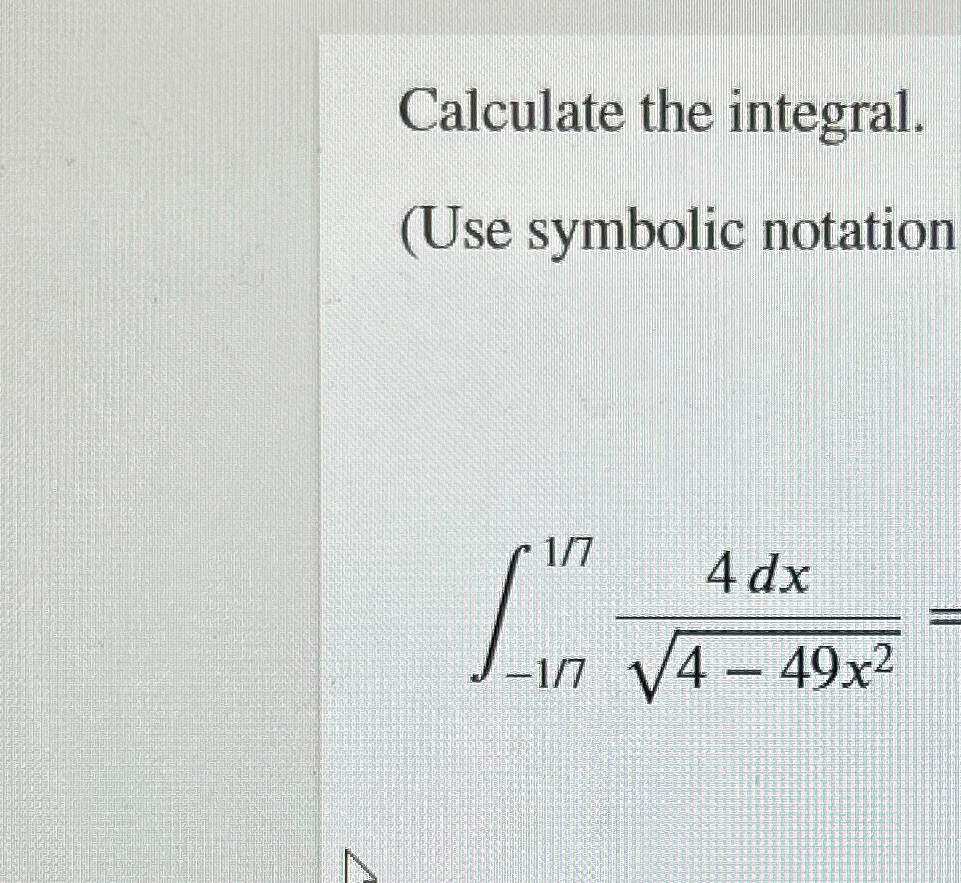 Solved Calculate the integral.(Use symbolic | Chegg.com