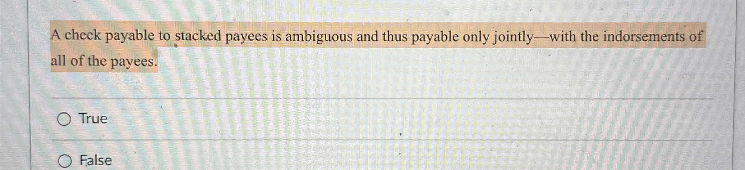Solved A check payable to stacked payees is ambiguous and | Chegg.com