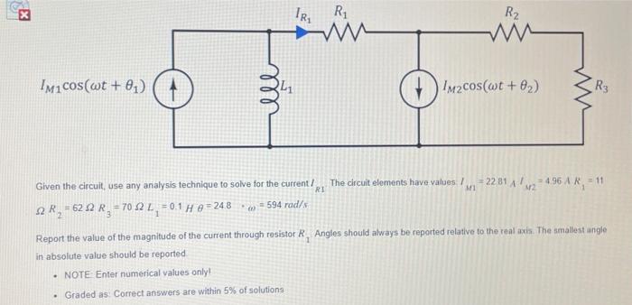 ΩR2=62ΩR3=70ΩL1=0.1Hθ=24.8⋅ω=594rad/s Report the | Chegg.com