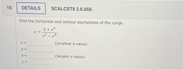 Solved Find the horizontal and vertical asymptotes of, the | Chegg.com