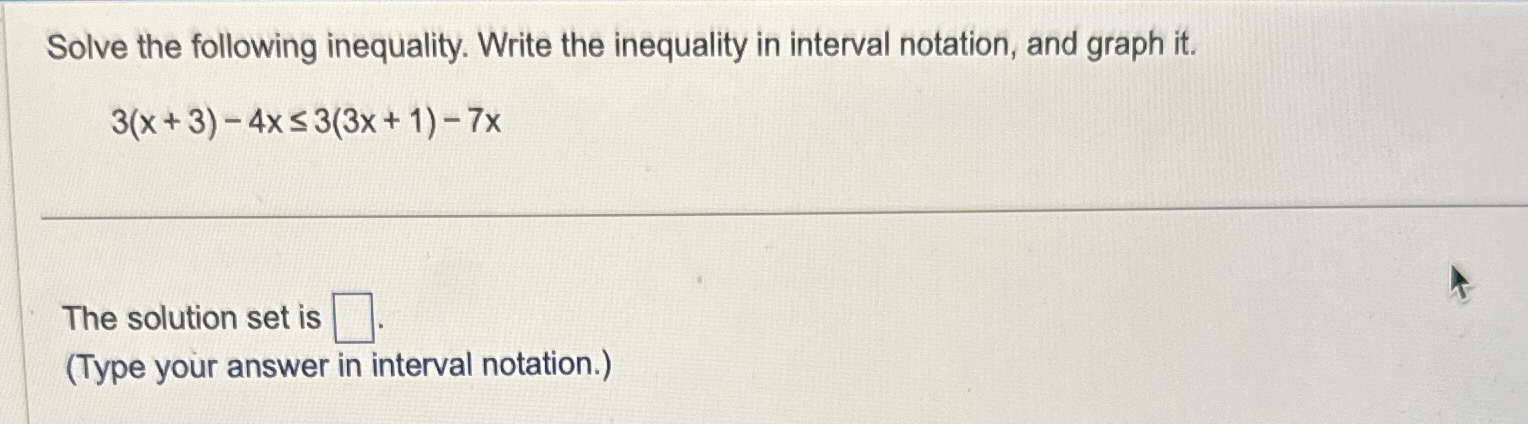 Solved Solve the following inequality. Write the inequality | Chegg.com
