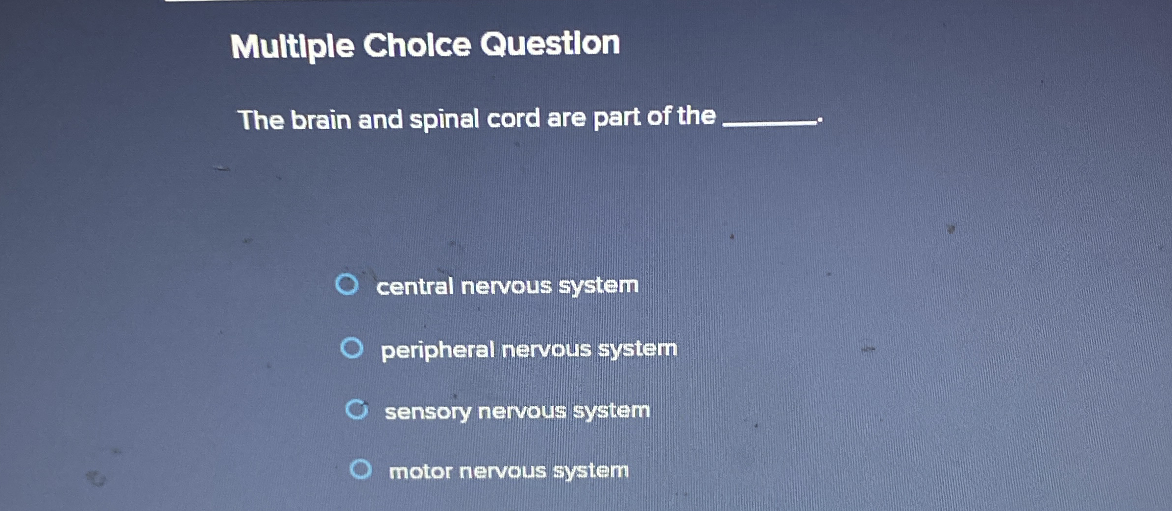 Solved Multiple Cholce QuestionThe brain and spinal cord are | Chegg.com Solved Multiple Cholce QuestionThe brain and spinal cord are | Chegg.com