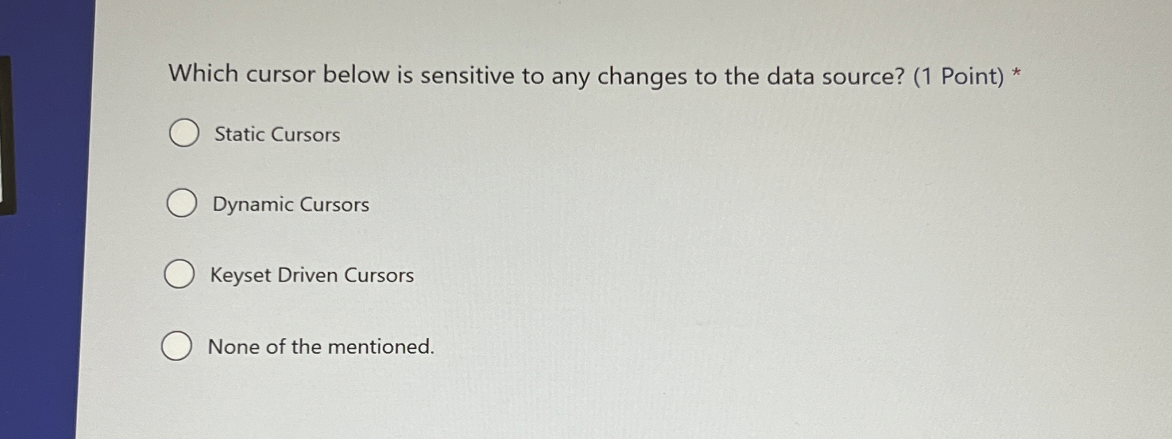 Solved Which cursor below is sensitive to any changes to the | Chegg.com
