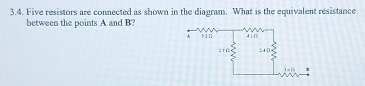 Solved 3.4. Five resistors are connected as shown in the | Chegg.com