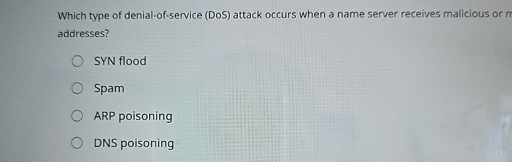 Solved Which type of denial-of-service (DoS) ﻿attack occurs | Chegg.com