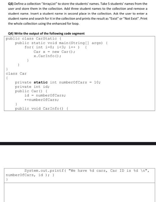 Solved Q3) Define a collection "ArrayList" to store the | Chegg.com