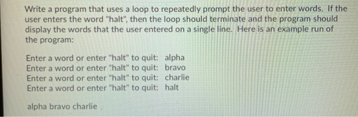 Solved Write a program that uses a loop to repeatedly prompt | Chegg.com