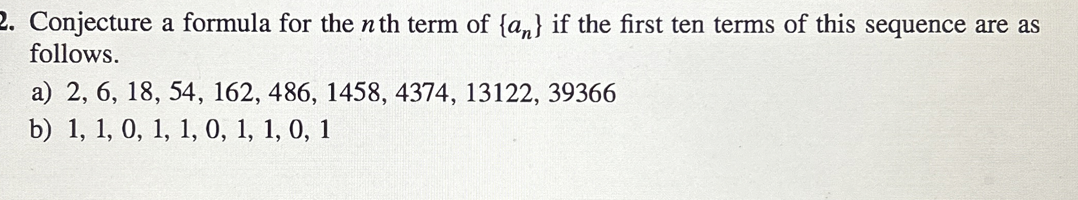 Solved Conjecture a formula for the nth term of {an} ﻿if the | Chegg.com