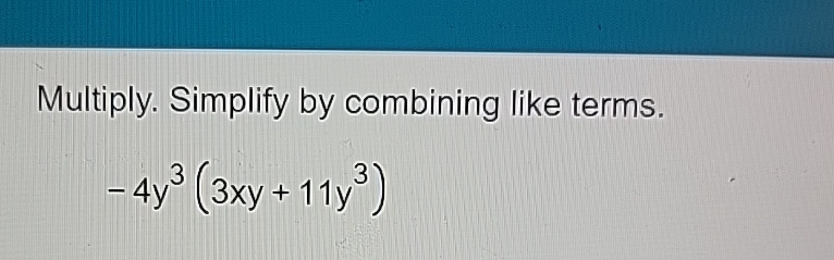 Solved Multiply. Simplify by combining like | Chegg.com