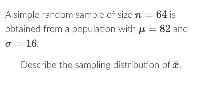 Solved A simple random sample of size n=64 is obtained from | Chegg.com