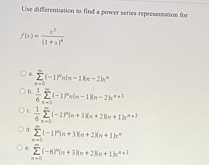 Solved Use differentiation to find a power series | Chegg.com