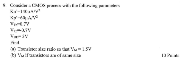 Solved Consider a CMOS process with the following | Chegg.com